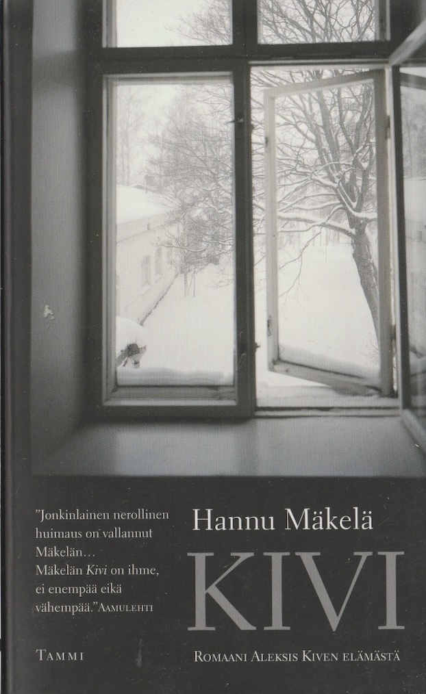 Hannu Mäkelä: Kivi - romaani Aleksis Kiven elämästä K4 (Käyt ...
